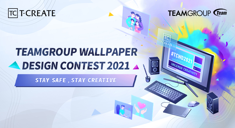 TEAMGROUP to Hold 2021 International Wallpaper Design Contest X-C-C